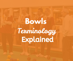 Bowls Terminology explained - Bowls Academy